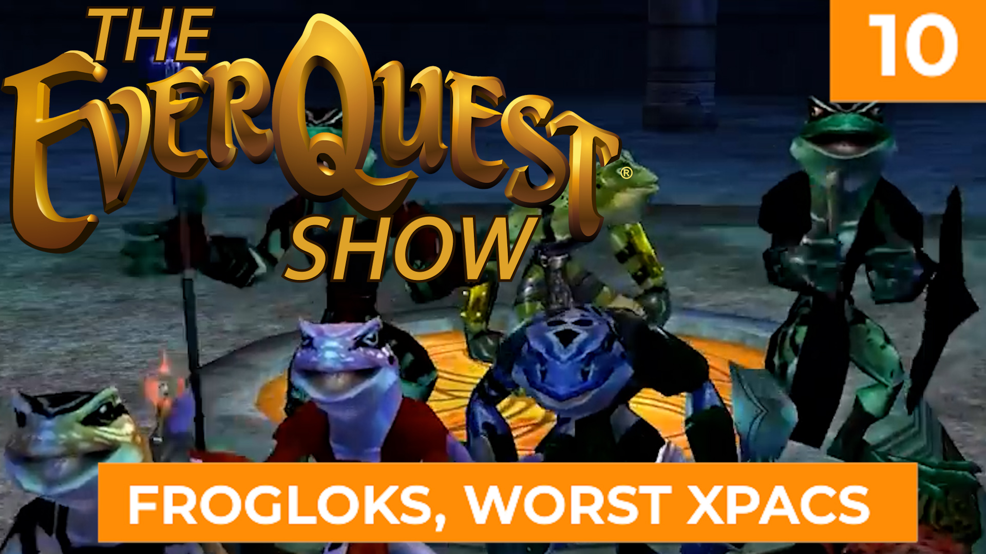 The EverQuest Show – Episode Guide – The EverQuest Show