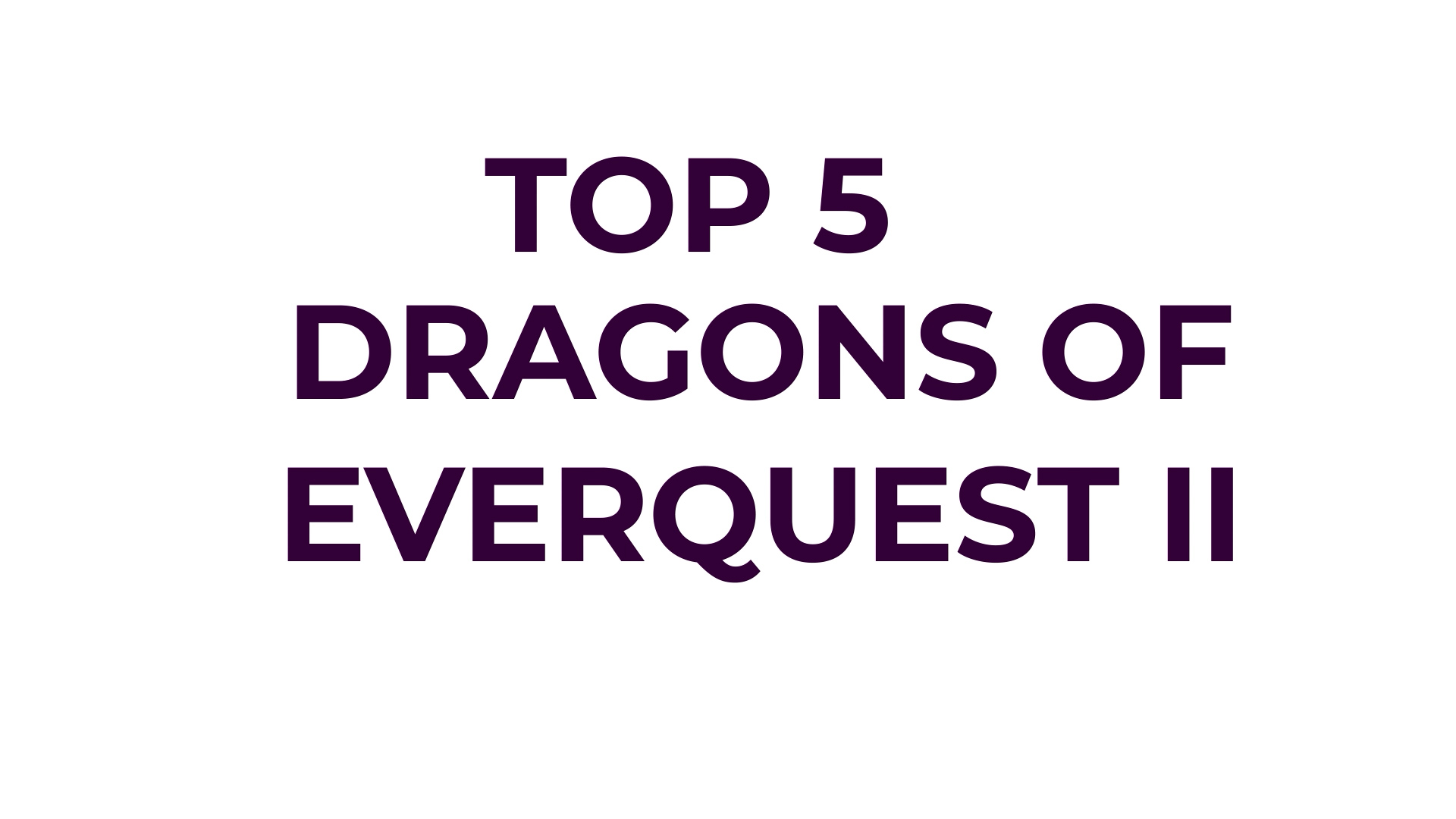 The Top Dragons of EverQuest 2 – The EverQuest Show